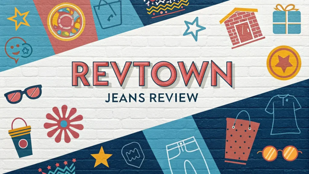 Revtown Jeans Review 2025: Denim That Actually Delivers